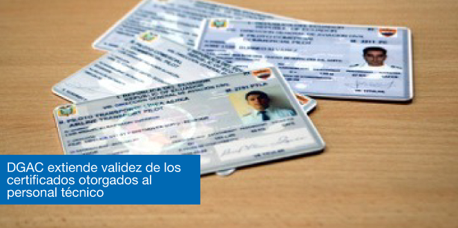 DGAC extiende validez de los certificados otorgados al personal técnico ...